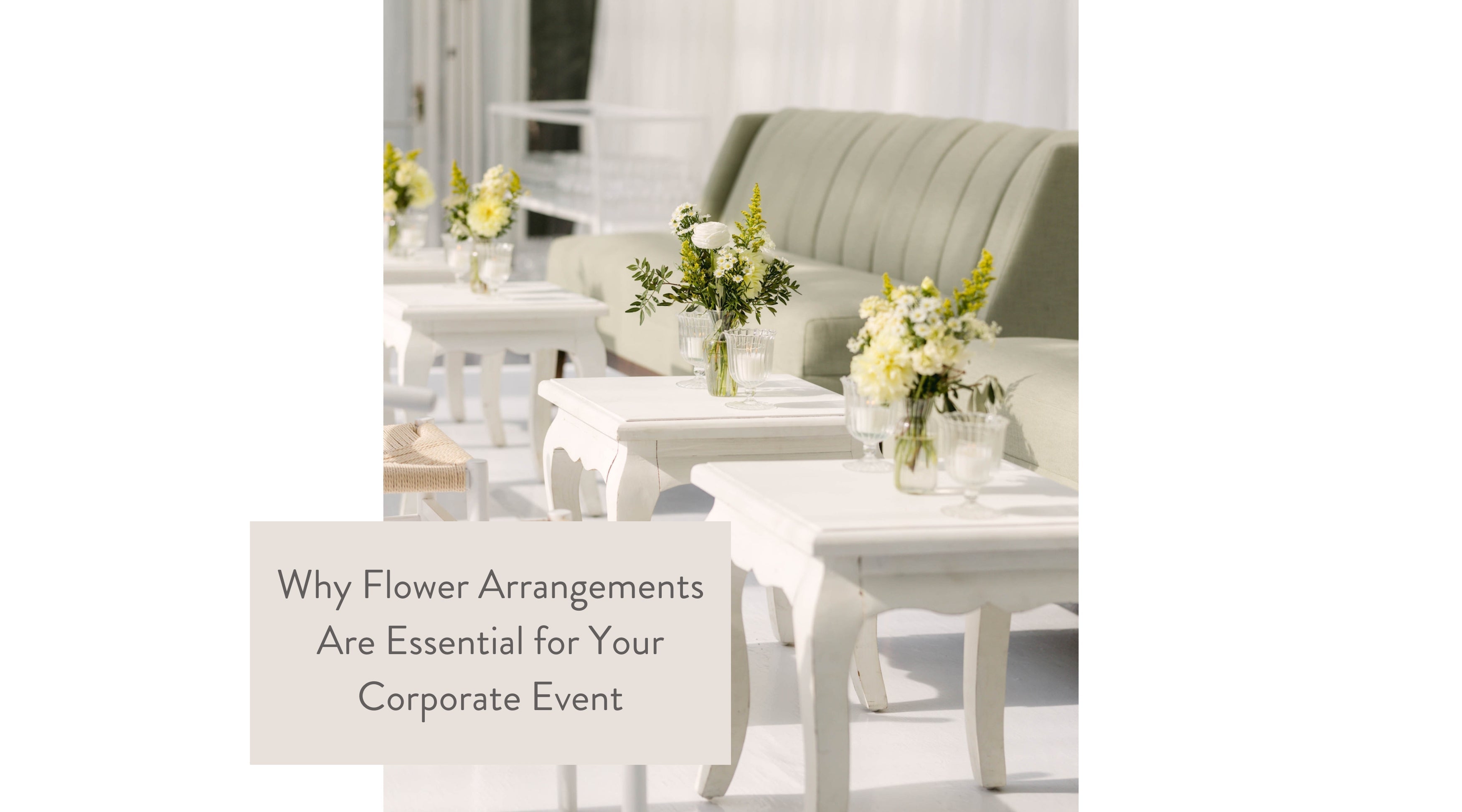 Why Flower Arrangements Are Essential for Your Corporate Event ...